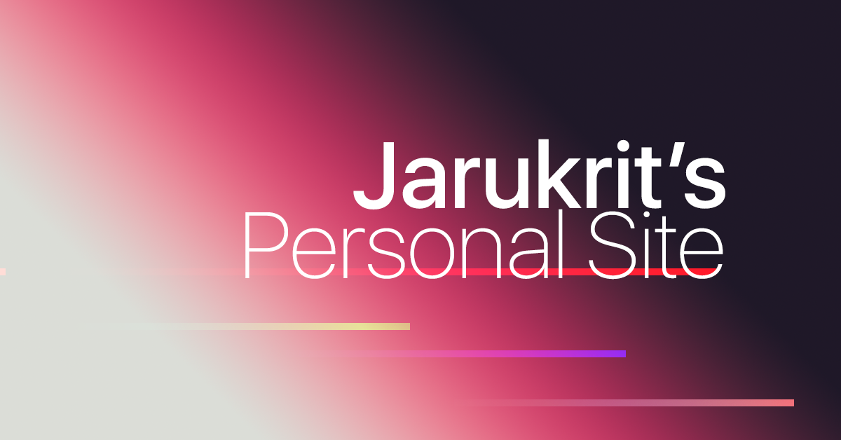 Jarukrit Sripaploen Personal Site